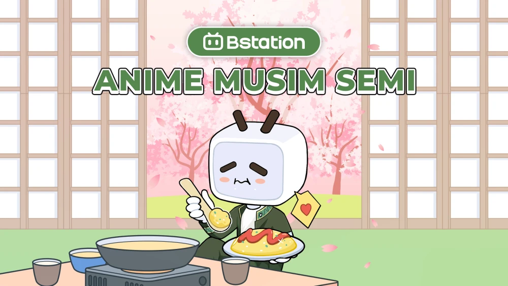 Cek Anime Musim Semi Terbaru di Bstation – 30 Judul Baru & Kembalinya ...
